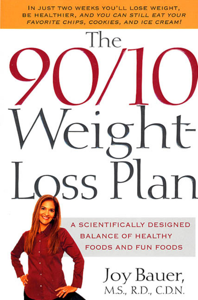 The 90 10 Weight Loss Plan Joy Bauer M S R D C D N Macmillan The 90 10 Weight Loss Plan Joy Bauer M S R D C D N Macmillan