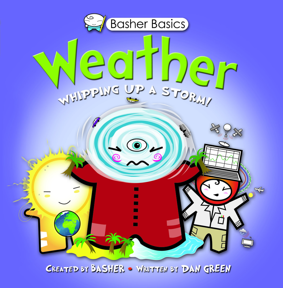 Basher Basics: Weather | Simon Basher | Macmillan