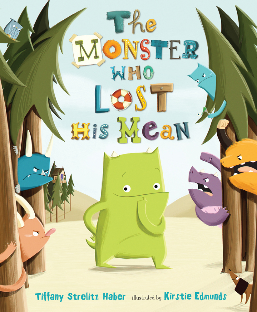 The Monster Who Lost His Mean | Tiffany Strelitz Haber | Macmillan