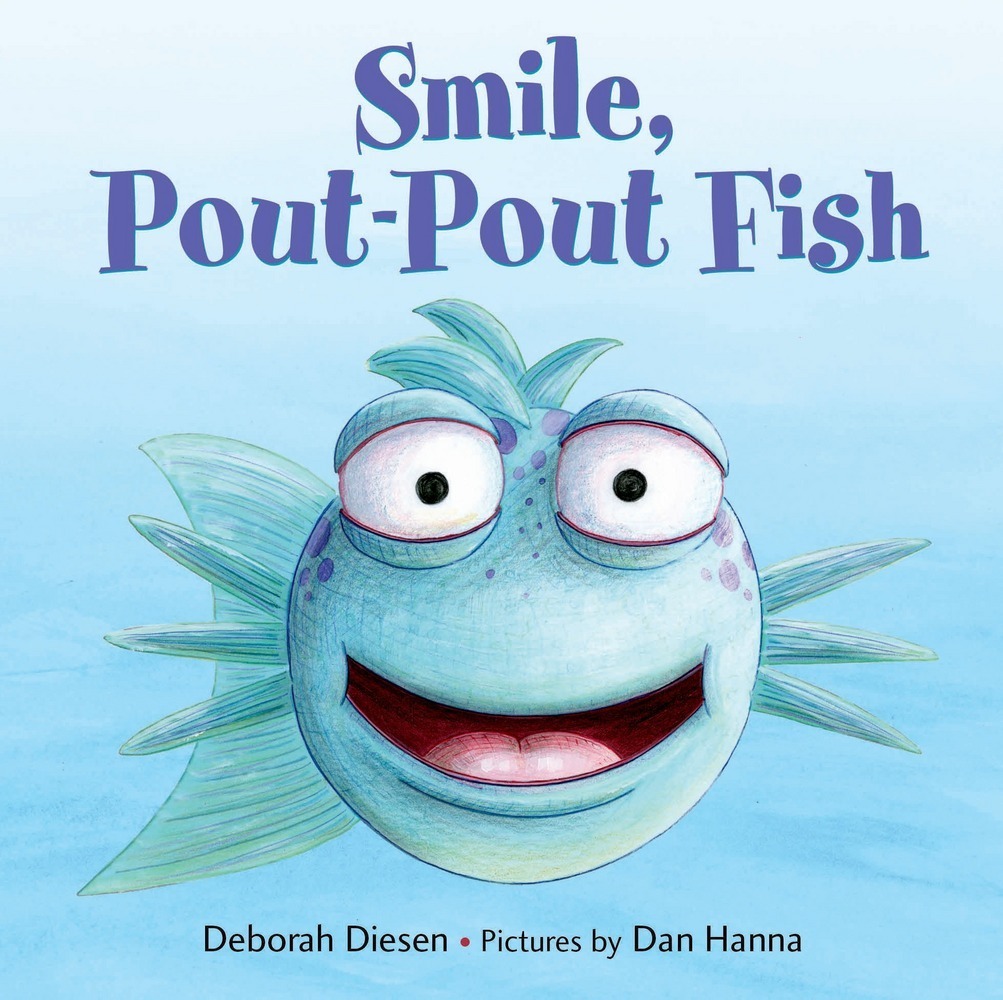 Smile, Pout-Pout Fish | Deborah Diesen | Macmillan